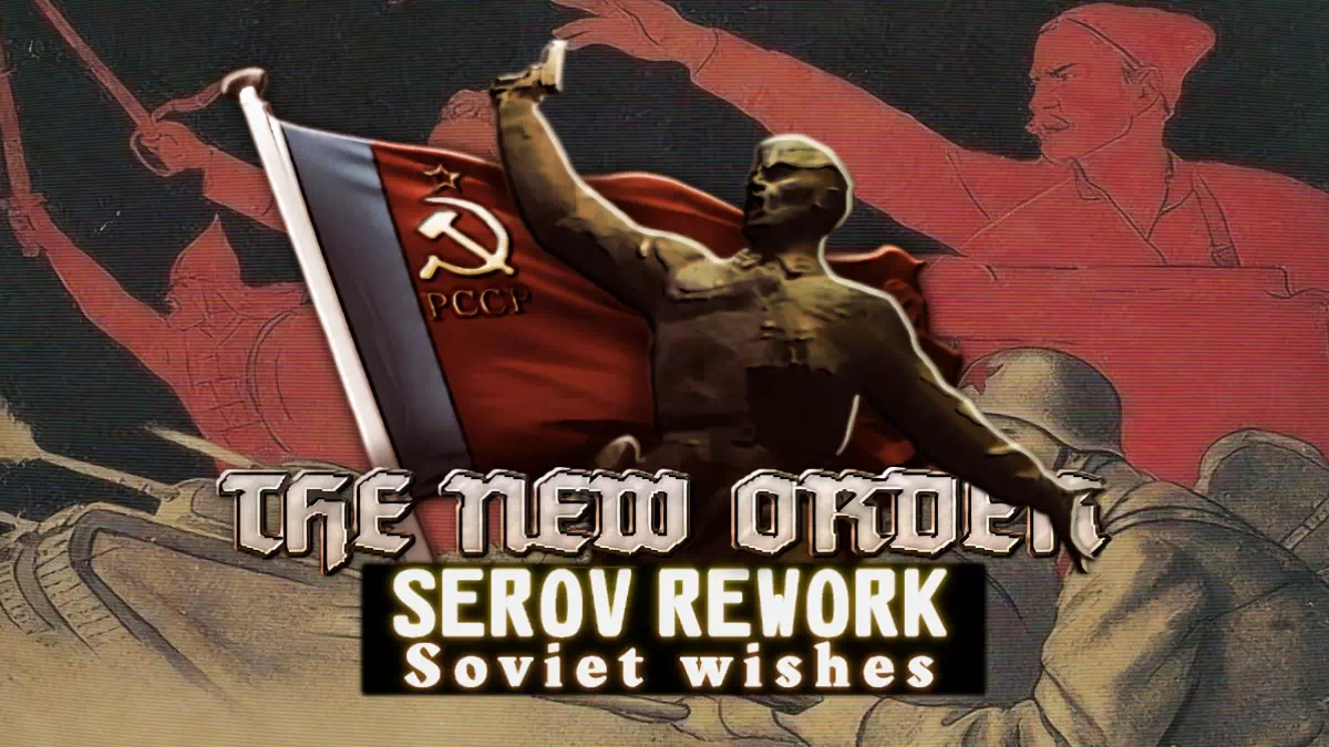 The New Order: Soviet Wishes — MODS.SU